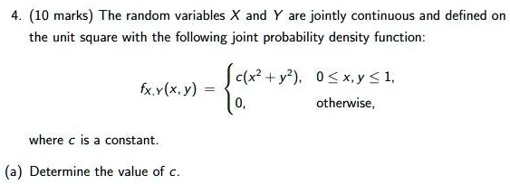 SOLVED: The random variables X and Y are jointly continuous and defined on the unit square with ...
