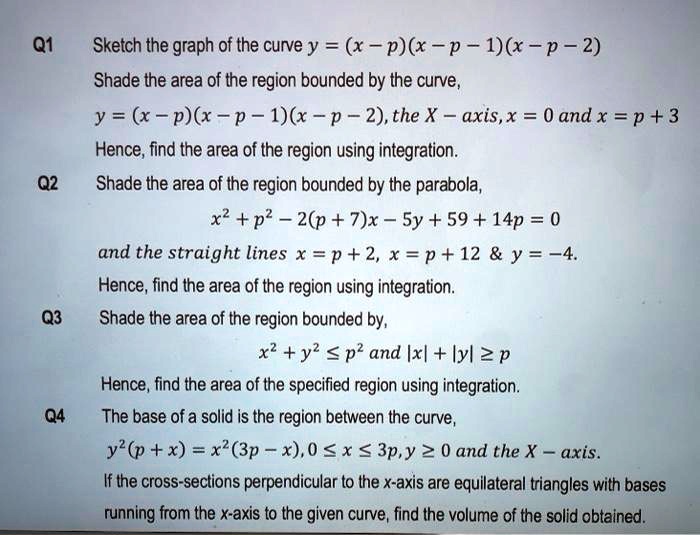 SOLVED:Q1 Sketch the graph of the curve y = (x ~ p)(x -p - 1)(x - p - 2) Shade the area of the ...