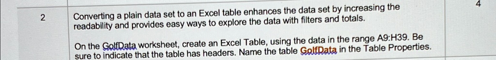 SOLVED: 2. Converting a plain data set to an Excel table enhances the ...