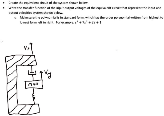 SOLVED: Create the equivalent circuit of the system shown below. Write the transfer function of ...