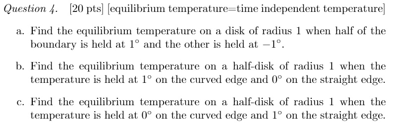 SOLVED: Question 4. [20 pts] [equilibrium temperature-time independent ...