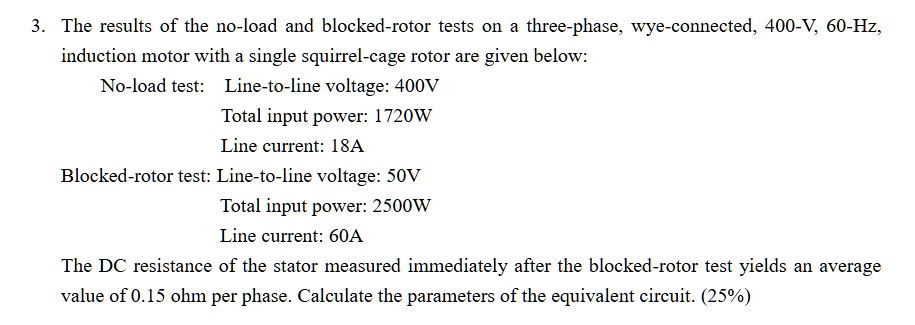 3 the results of the no load and blocked rotor tests on a three phase ...