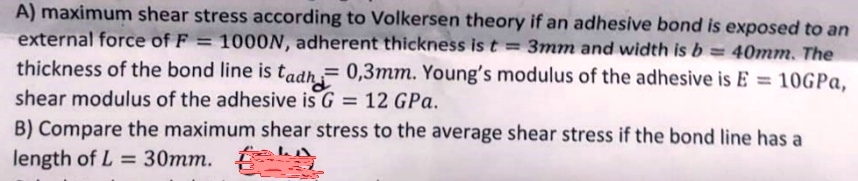 SOLVED: Calculate the maximum shear stress according to Volkersen ...