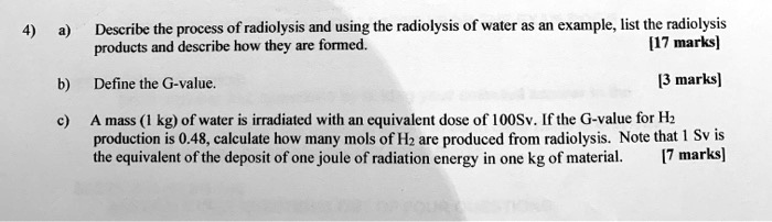 SOLVED: Describe the process of radiolysis and, using the radiolysis of ...