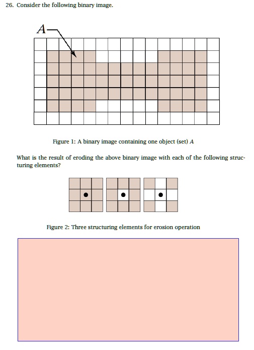 26 Consider The Following Binary Image Figure 1 A Binary Image Containing One Object Set A