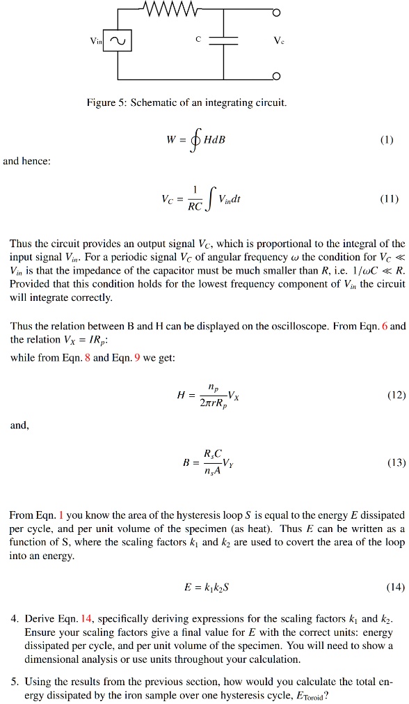 SOLVED: Figure 5: Schematic of an integrating circuit W = HdB (1) and ...