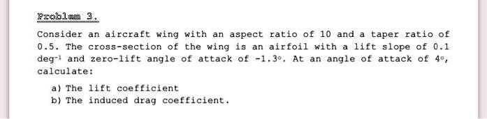 SOLVED: Problem 3. Consider an aircraft wing with an aspect ratio of 10 ...