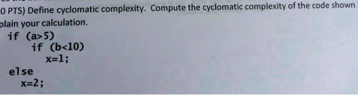 Define Cyclomatic Complexity Compute The Cyclomatic Complexity Of The