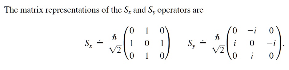 SOLVED: Quantum Mechanics I: Diagonalize the Sx and Sy operators in the spin-1 case to find the ...