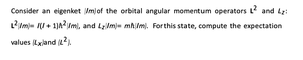 Solved Consider An Eigenket Im Of The Orbital Angular Momentum