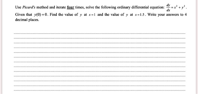 SOLVED: Use Picard's method and iterate four times, solve the following ...