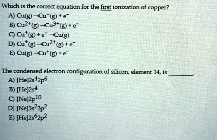 SOLVED: Which is the correct equation for the first ionization of ...