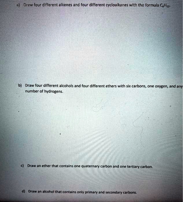 SOLVED: Draw four different alkenes and four different cycloalkanes ...