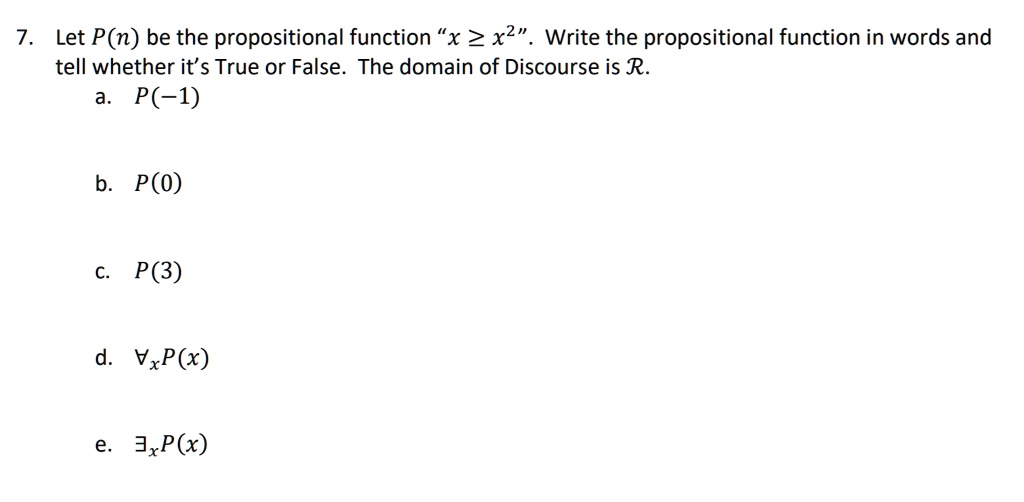 Solved 7 Let P N Be The Propositional Function X Z 2 Write The Propositional Function In