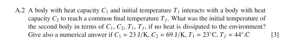 SOLVED: A.2 A body with heat capacity C and initial temperature T ...