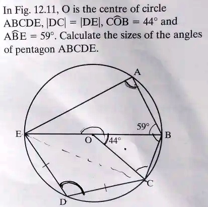 In Fig: 12.11, O is the center of circle ABCDE, IDCI = IDEI; COB = 44Â ...