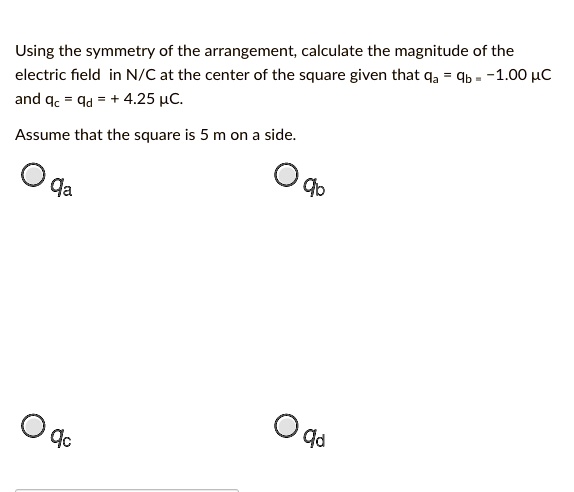 Solved Using The Symmetry Of The Arrangementcalculate The Magnitude Of The Electric Field In N