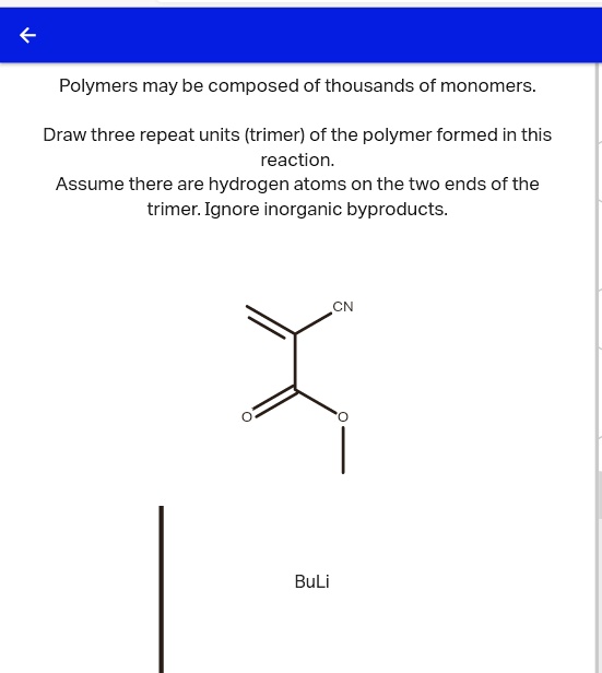 Polymers may be composed of thousands of monomers. Draw three repeat units (trimer) of the ...