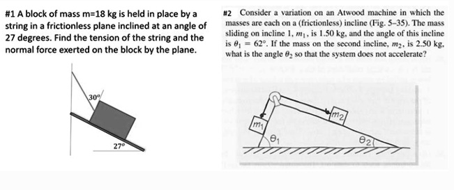 block of mass m 18 kg is held in place by string in frictionless plane inclined at an angle of ...