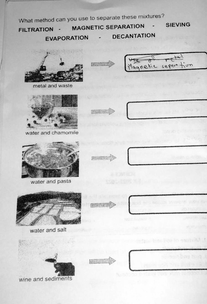 What method can you use to separate these mixtures? FILTRATION ...