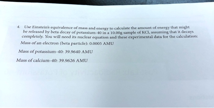 SOLVED: Use Einsteins €quivalence of mass and energy calculate the ...