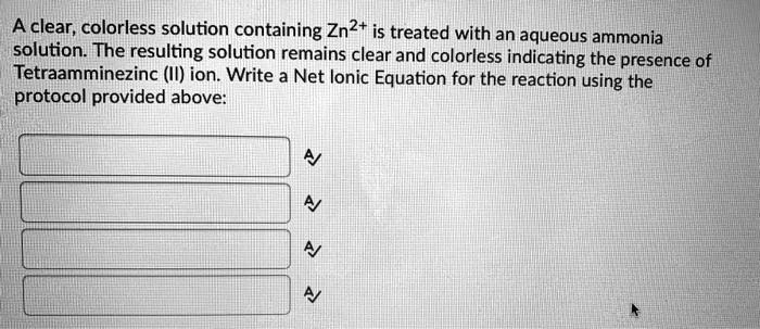 a clear colorless solution containing zn2 is treated with an aqueous ...