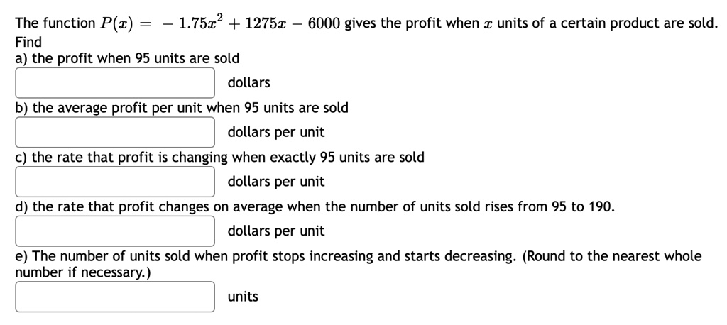 SOLVED: The function P(x) = -1.75x^2 + 1275x - 6000 gives the profit ...