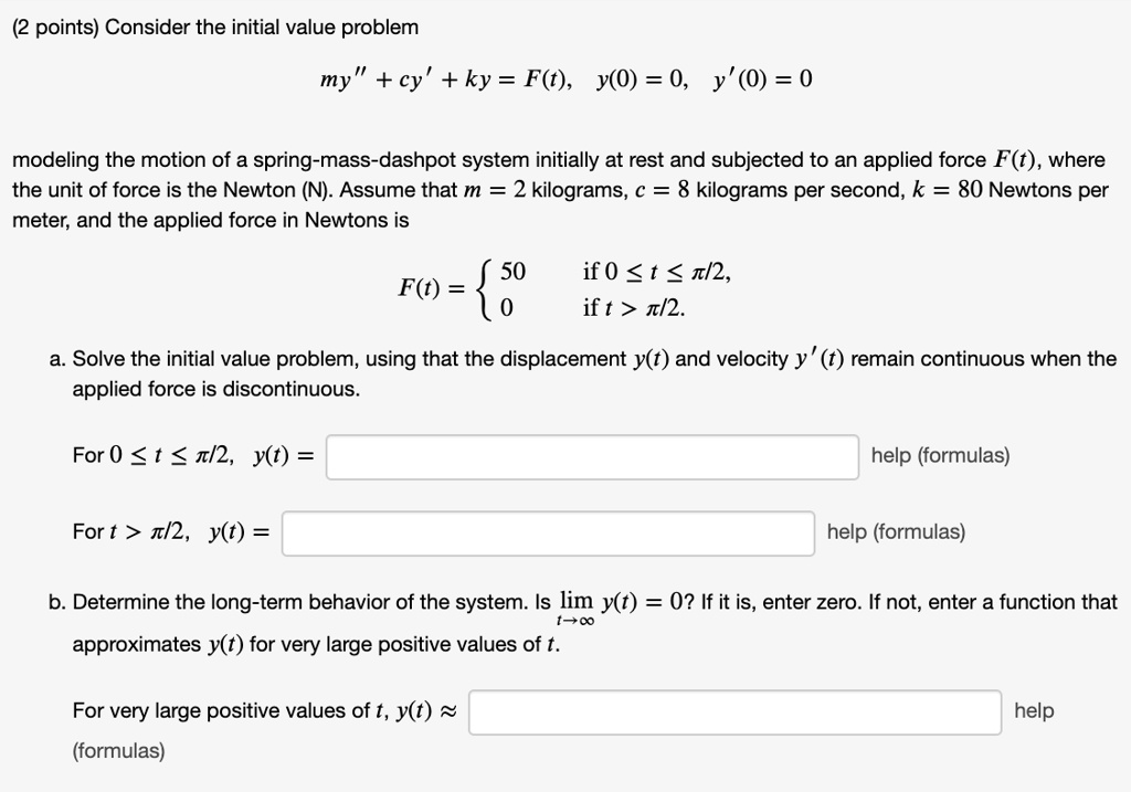 SOLVED:points) Consider the initial value problem my +cy + ky = F(t), y ...