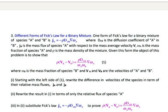 SOLVED: 3.Different Forms of Fick's Law for a Binary Mixture.One form of Fick's law for a binary ...