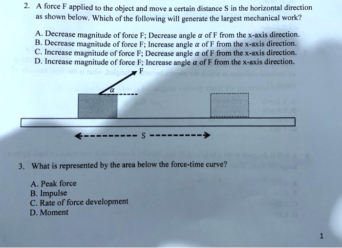 SOLVED: A force F applied to the object and move certain distance S in the horizontal direction ...