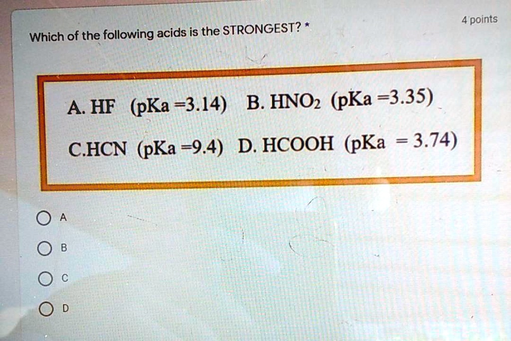 SOLVED: points Which of the following acids is the STRONGEST? = A. HF ...