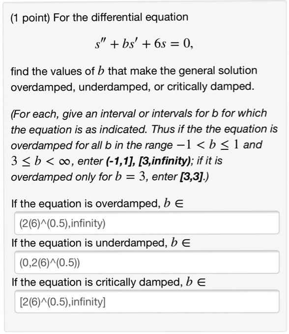 SOLVED: point) For the differential equation +bs' + 65 0 find the ...