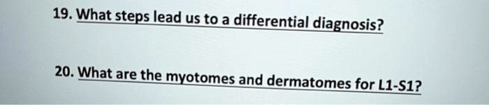 19. What steps lead us to a differential diagnosis? 20. What are the ...