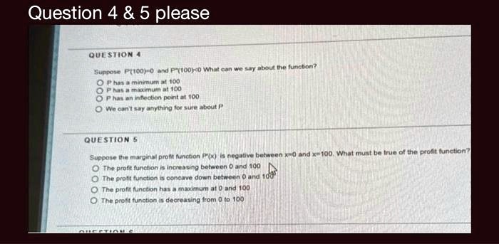 Question 4 5 please QUESTION 4 Suppose P(100)=0 and P”(100)