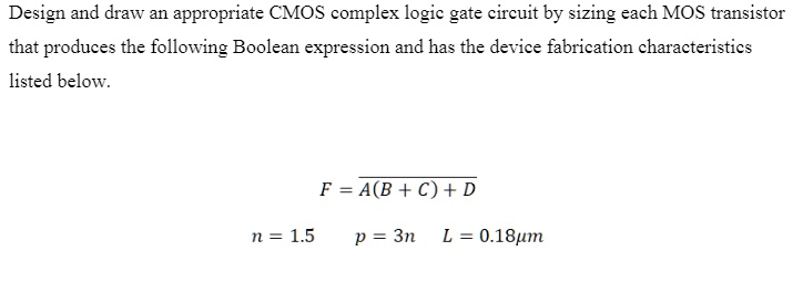 SOLVED: Design and draw an appropriate CMOS complex logic gate circuit ...