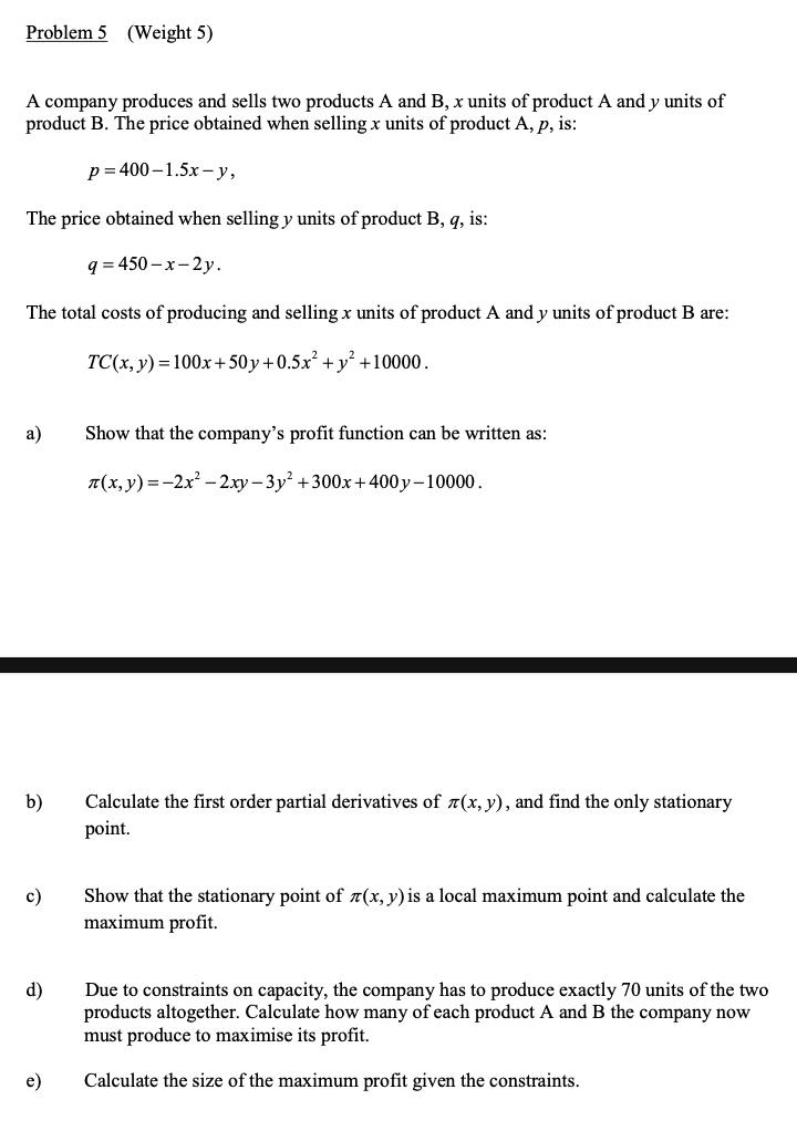 SOLVED: A company produces and sells two products A and B, x units of ...