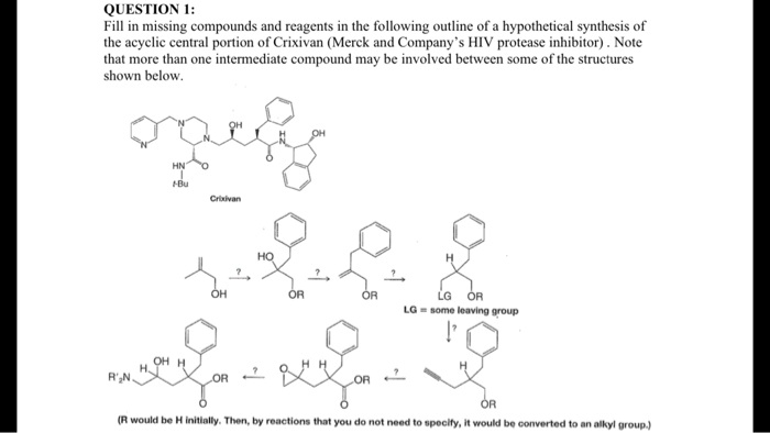 SOLVED: QUESTION I: Fill missing compounds and reagents tne following ...