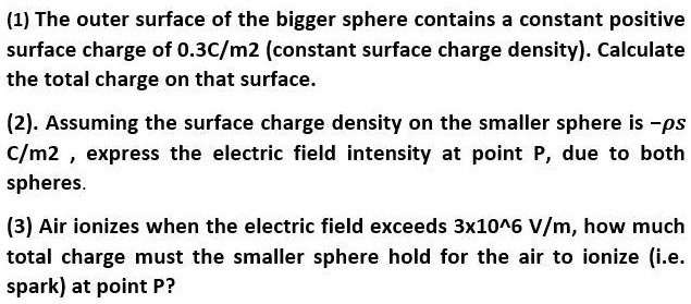 SOLVED:(1) The outer surface of the bigger sphere contains a constant ...