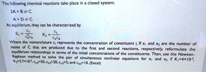 The following chemical reactions take place in a closed system: 2A + B ...