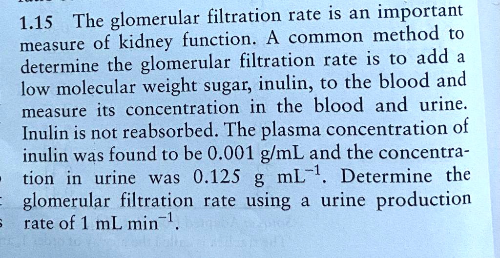 Solved 1 15 The Glomerular Filtration Rate Is An Important Measure Of