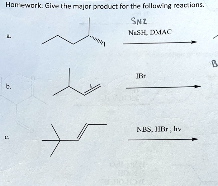 Homework: Give the major product for the following reactions: 1. Sn2 ...