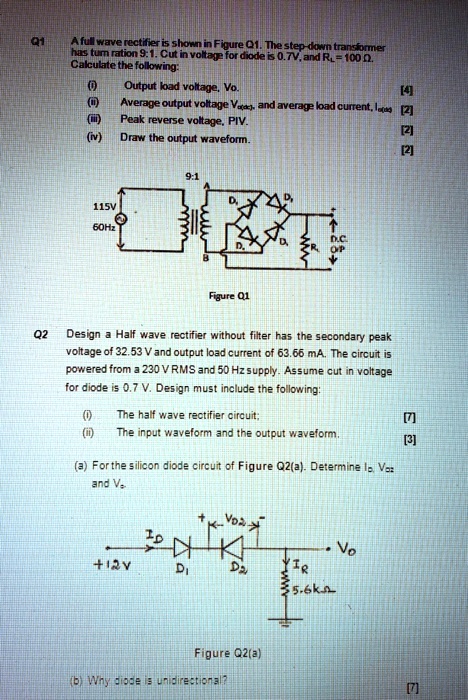SOLVED: A full wave rectifier is shown in Figure Q1. The step-down transformer has a turn ratio ...