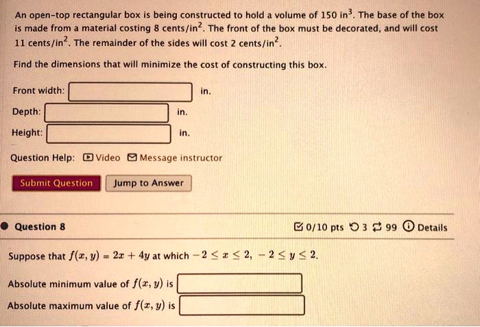 SOLVED: An open-top rectangular box is being constructed to hold volume ...
