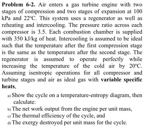 SOLVED: Problem 6-2. Air enters a gas turbine engine with two stages of ...