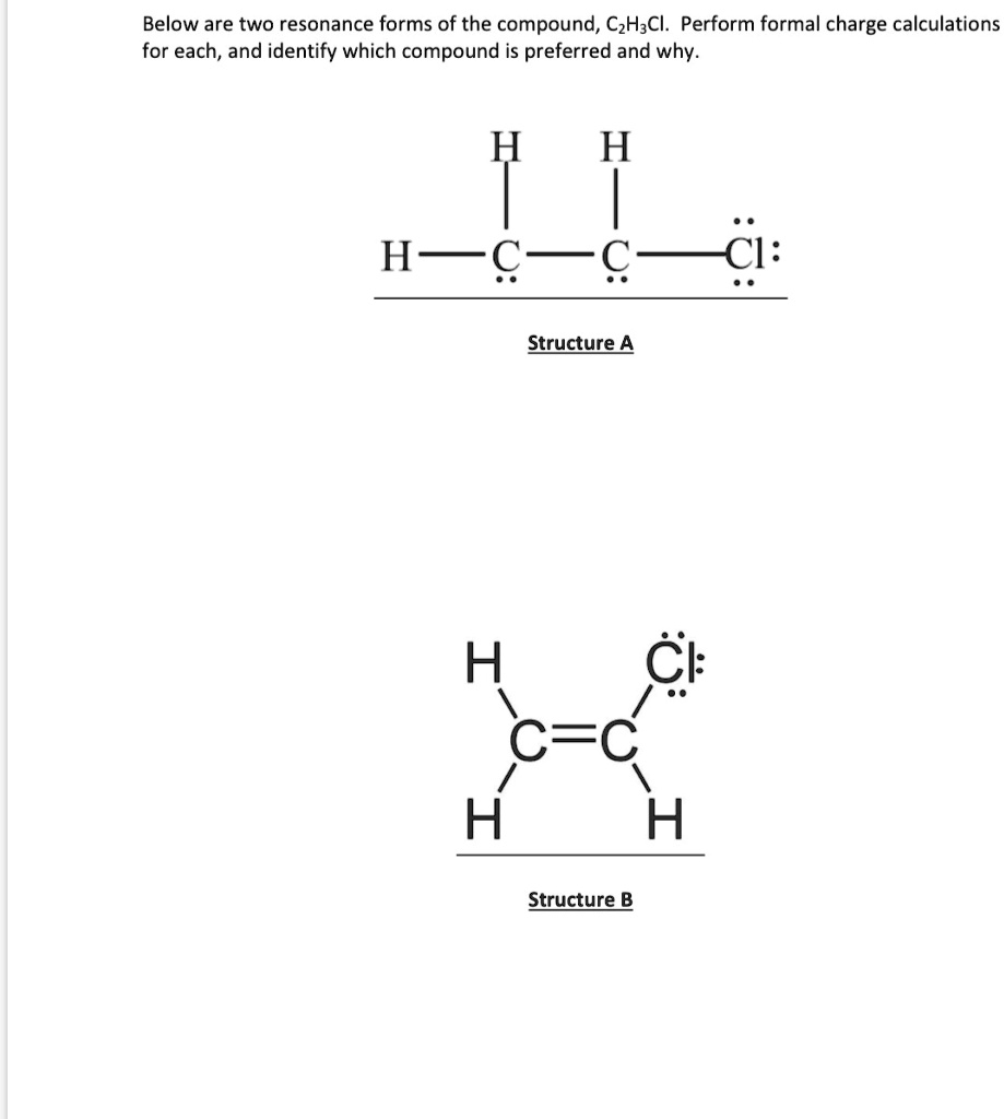 Below are two resonance forms of the compound, C2H3Cl. Perform formal ...