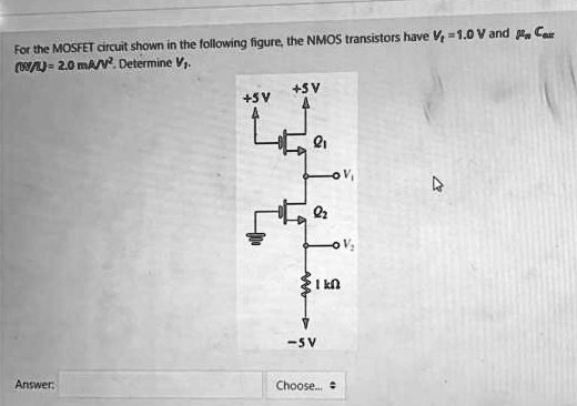 SOLVED: For the MOSFET circuit shown in the following figure, the NMOS ...