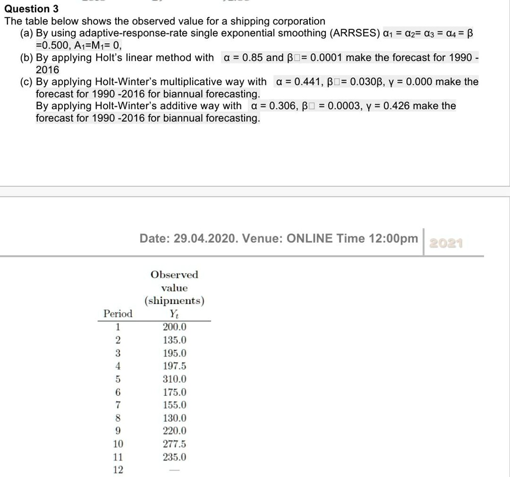 SOLVED: Question 3: The table below shows the observed value for a shipping corporation. (a) By ...