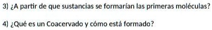 SOLVED: 3)- ¿A partir de qué sustancias se formaron las primeras ...