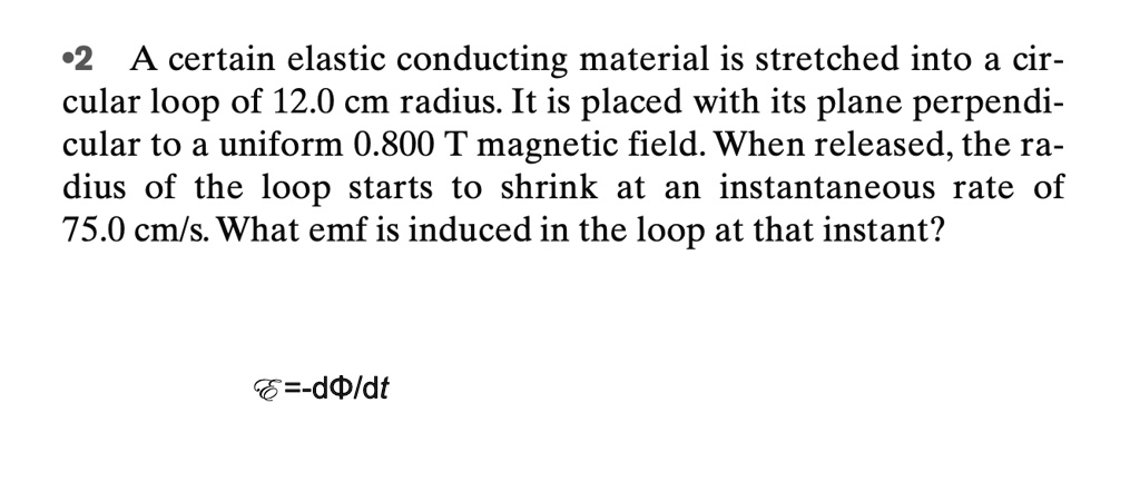 SOLVED: A certain elastic conducting material is stretched into a ...
