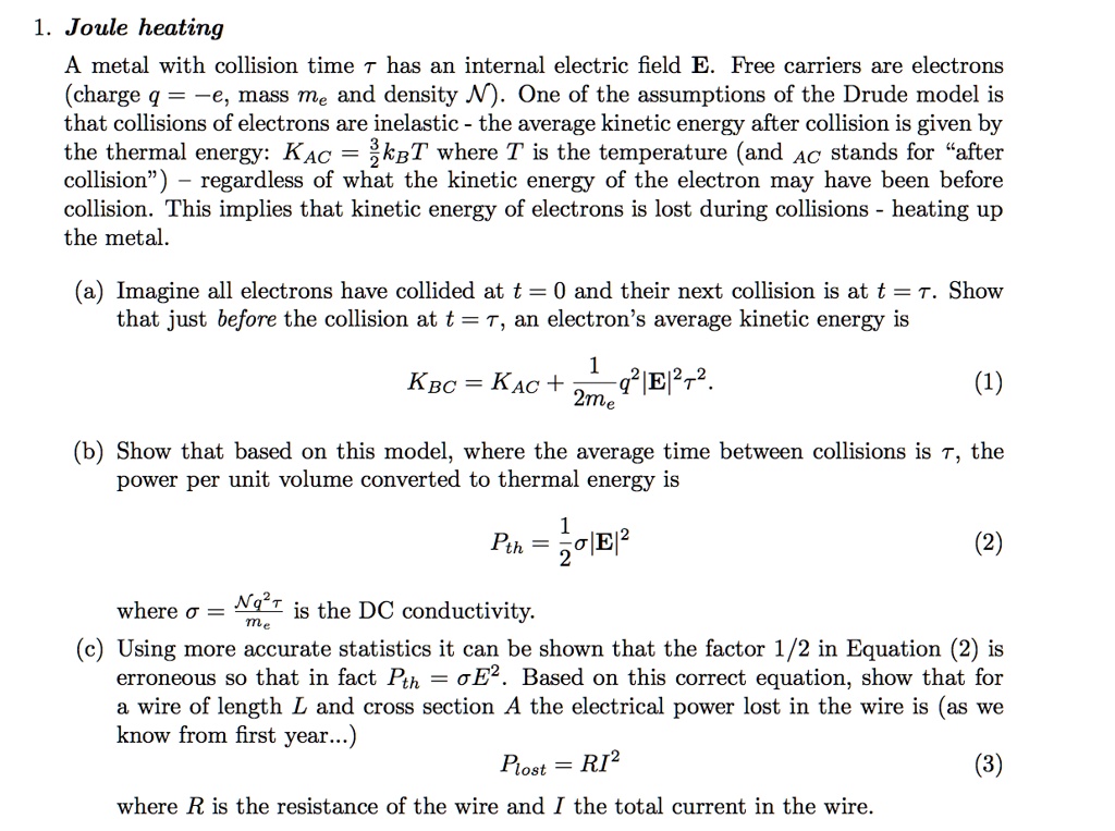 SOLVED: Joule heating: A metal with collision time T has an internal ...